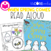 When Spring Comes Interactive Read Aloud