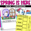 Spring is Here Book Companion-Springtime Activities